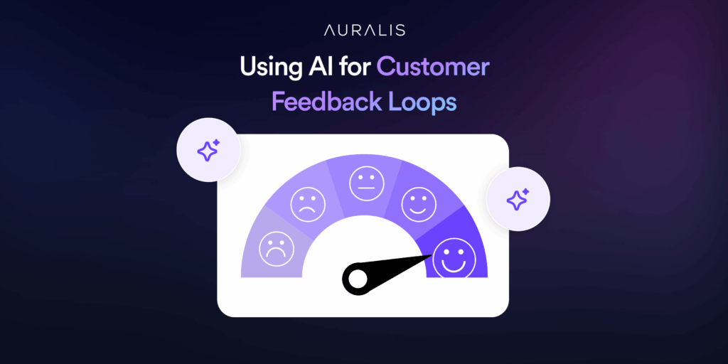 Customer Feedback Loops: How AI Turns Feedback into Insights